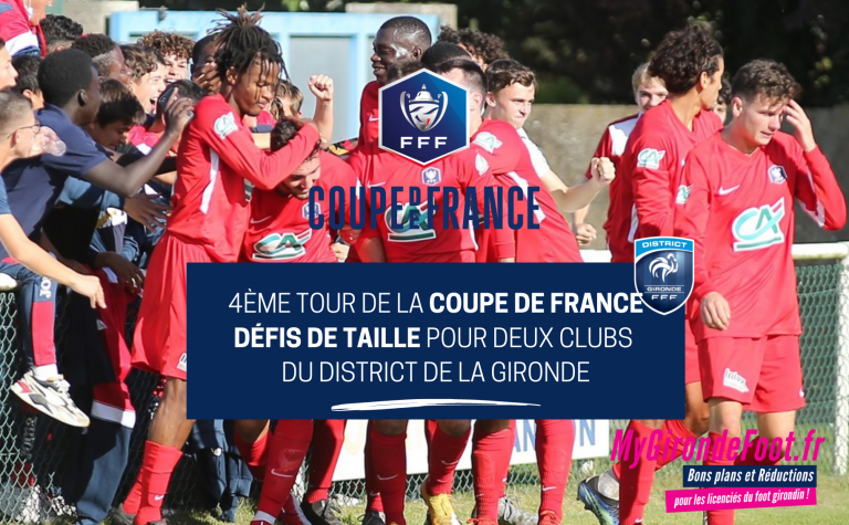 En route pour le 4ème tour de Coupe de France ! – DISTRICT DE LA GIRONDE DE FOOTBALL