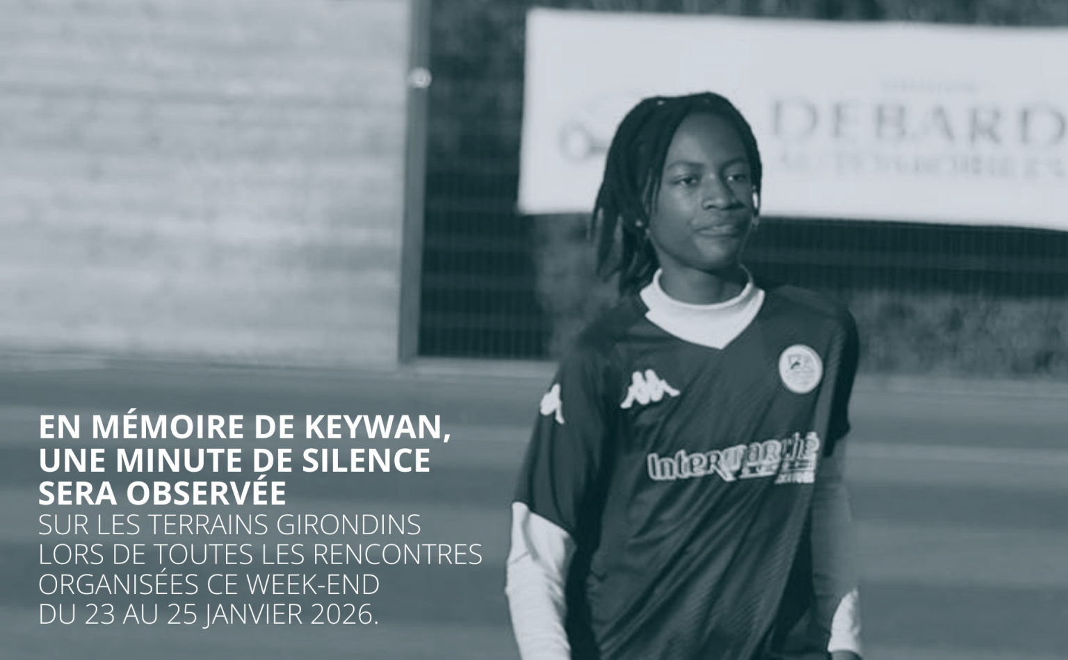 Minute de silence en hommage à Keywan – DISTRICT DE LA GIRONDE DE FOOTBALL